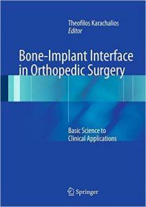 Bone-Implant Interface in Orthopedic Surgery: Basic Science to Clinical ...